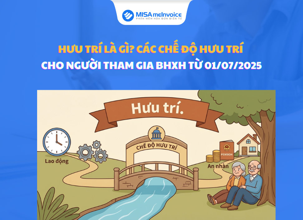 Hưu trí là gì? Chế độ hưu trí cho người tham gia BHXH từ 1/7/2025